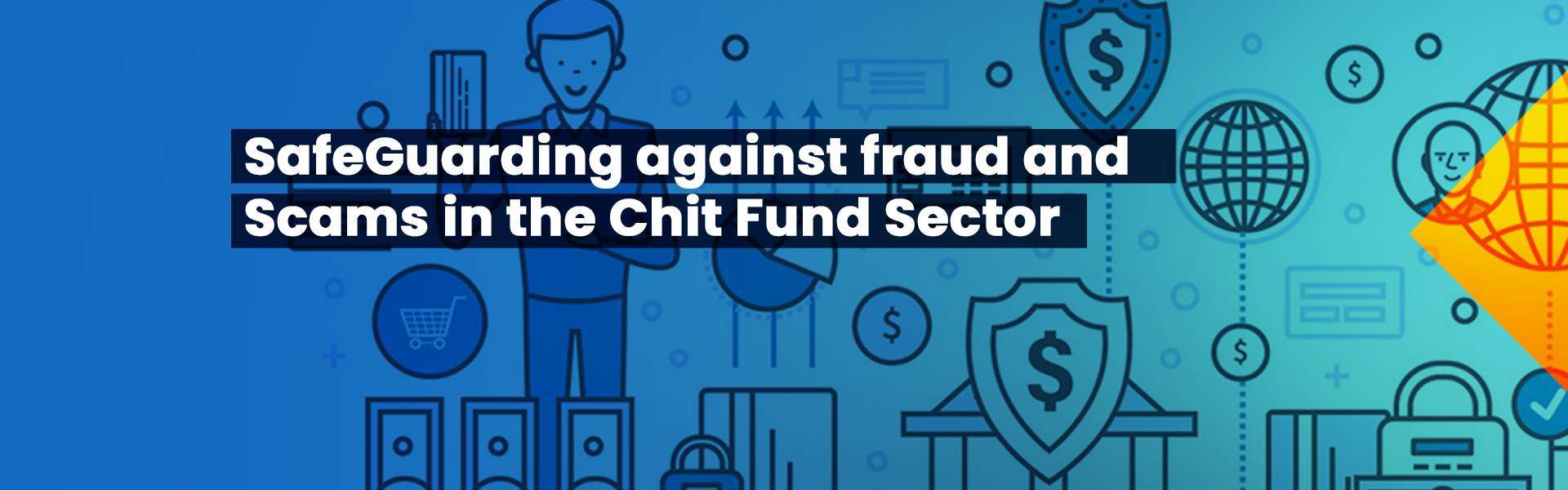 Safeguarding Against Fraud and Scams in the Chit Fund Sector